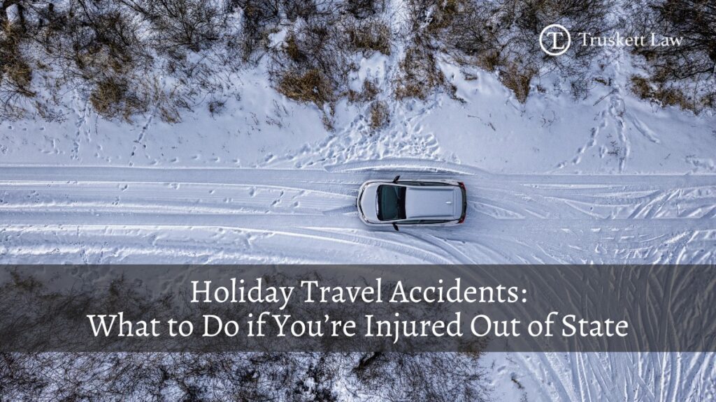 Holiday Travel Accidents: What to Do if You’re Injured Out of State ...